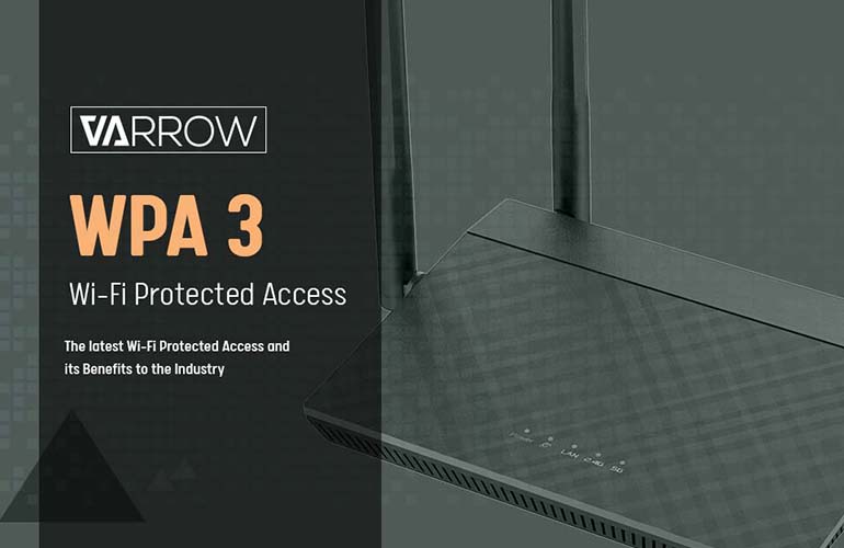 WPA3: Wi-Fi Protected Access – VArrow Technologies